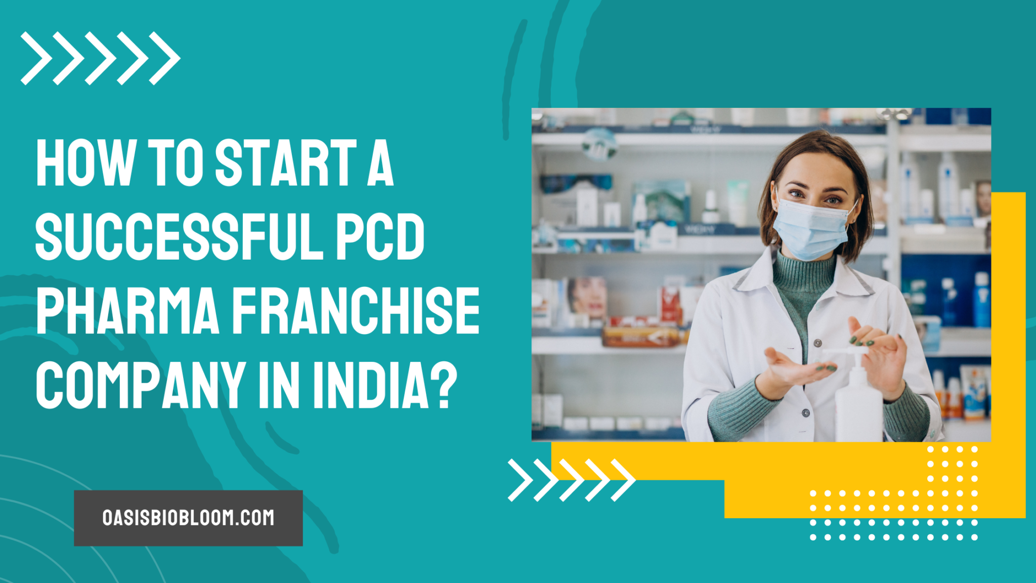 How to Start a Successful PCD Pharma Franchise in India